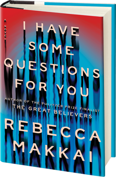 I Have Some Questions For You - Book Club Kit | Rebecca Makkai